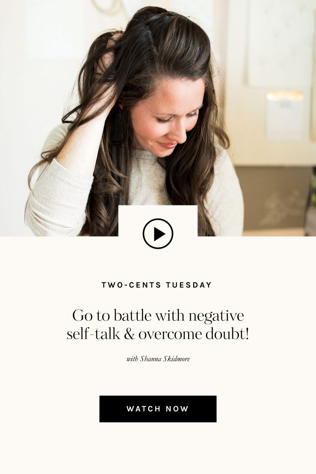 How to battle negative self-talk and doubt! - shannaskidmore.com