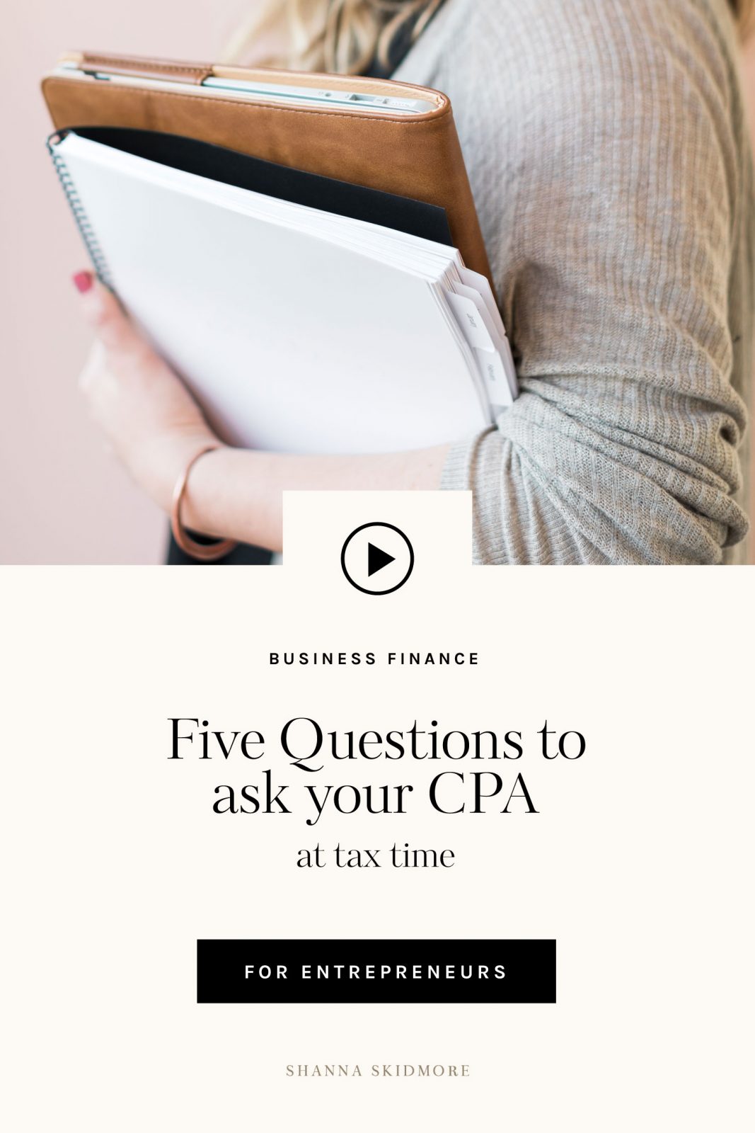 Five questions to ask your CPA at tax time - shannaskidmore.com
