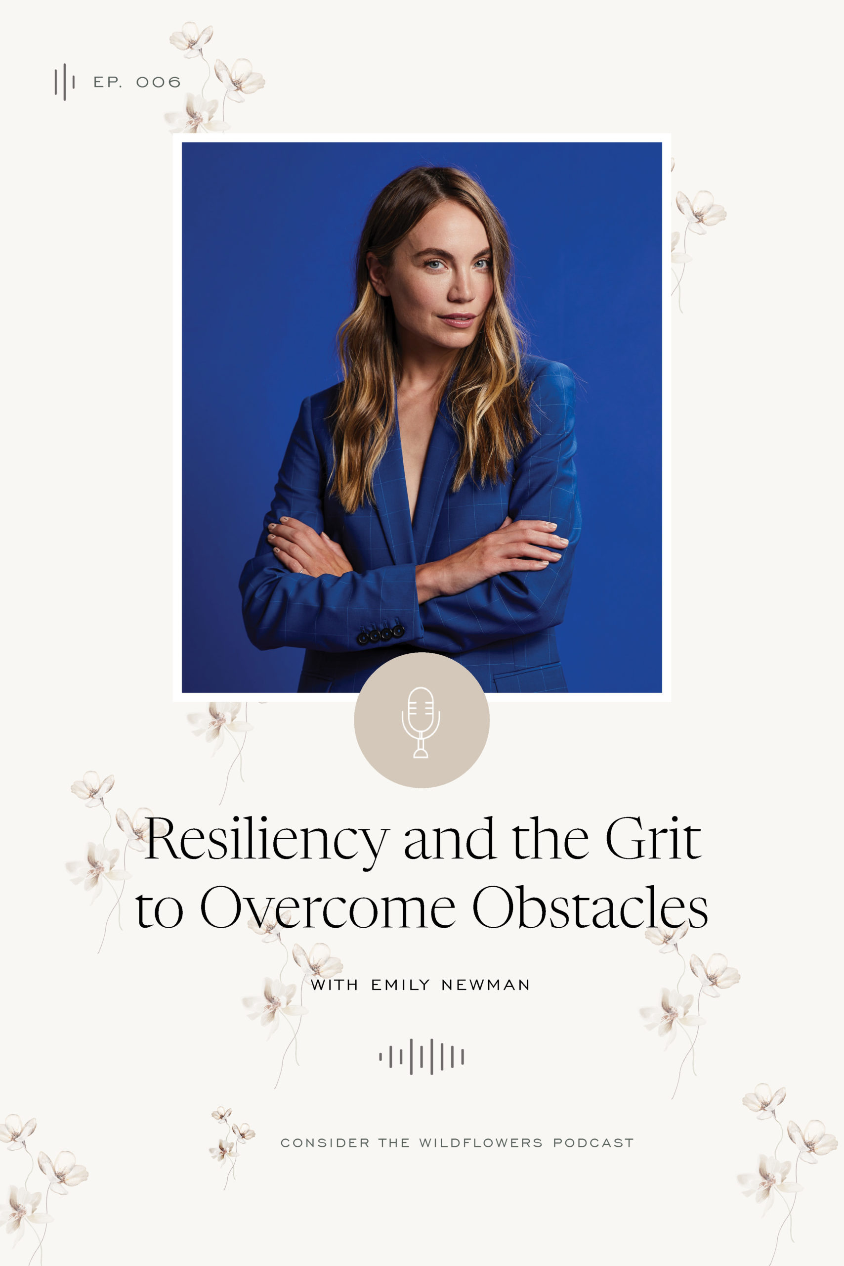 Emily Newman: Resiliency and the Grit to Overcome Obstacles ...