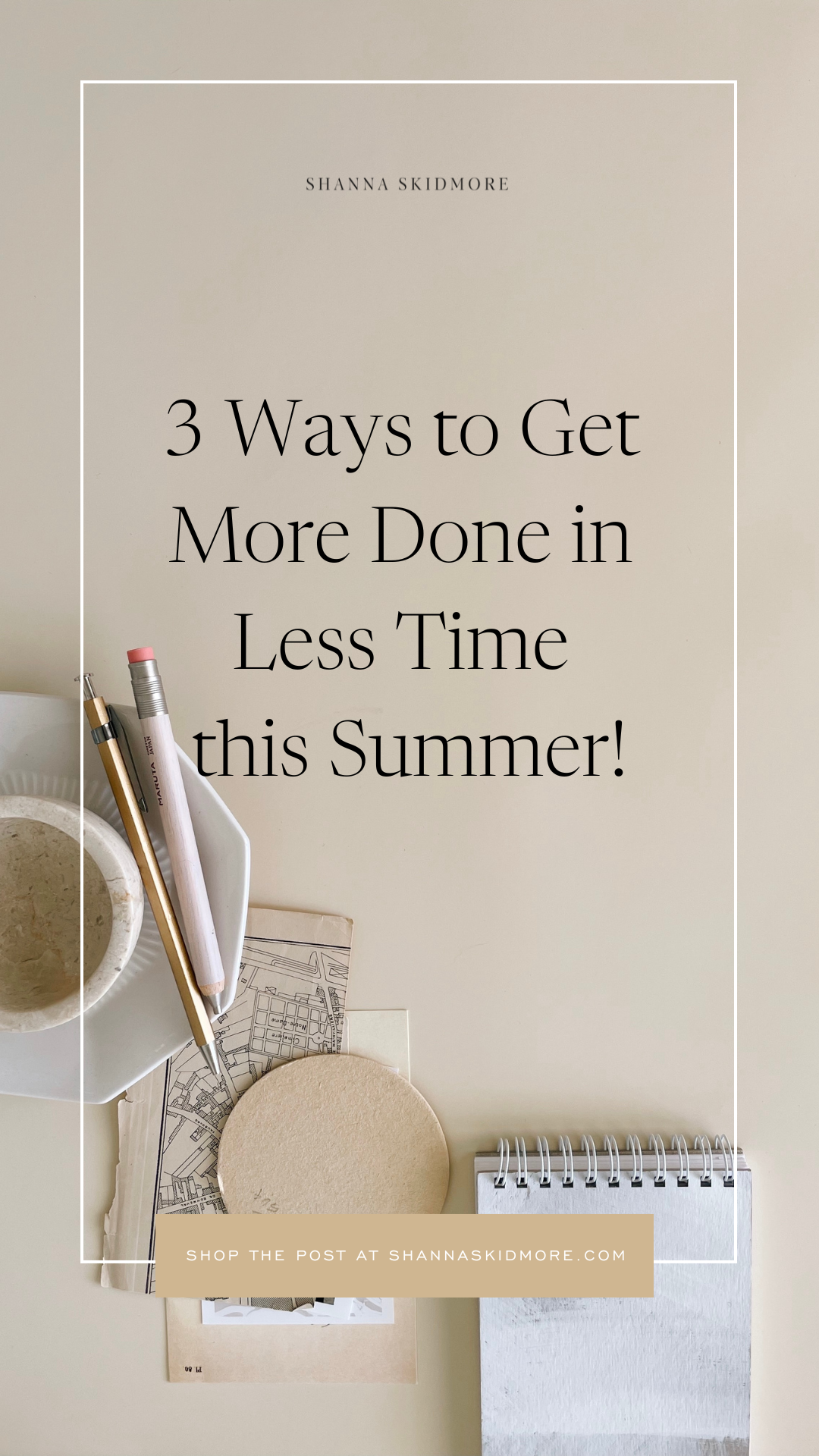 3 Productivity Tips: Get More Done in Less Time (Summer Edition)