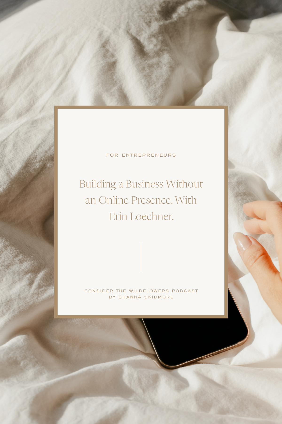 Erin Loechner: From HGTV to Living Tech-Free - shannaskidmore.com