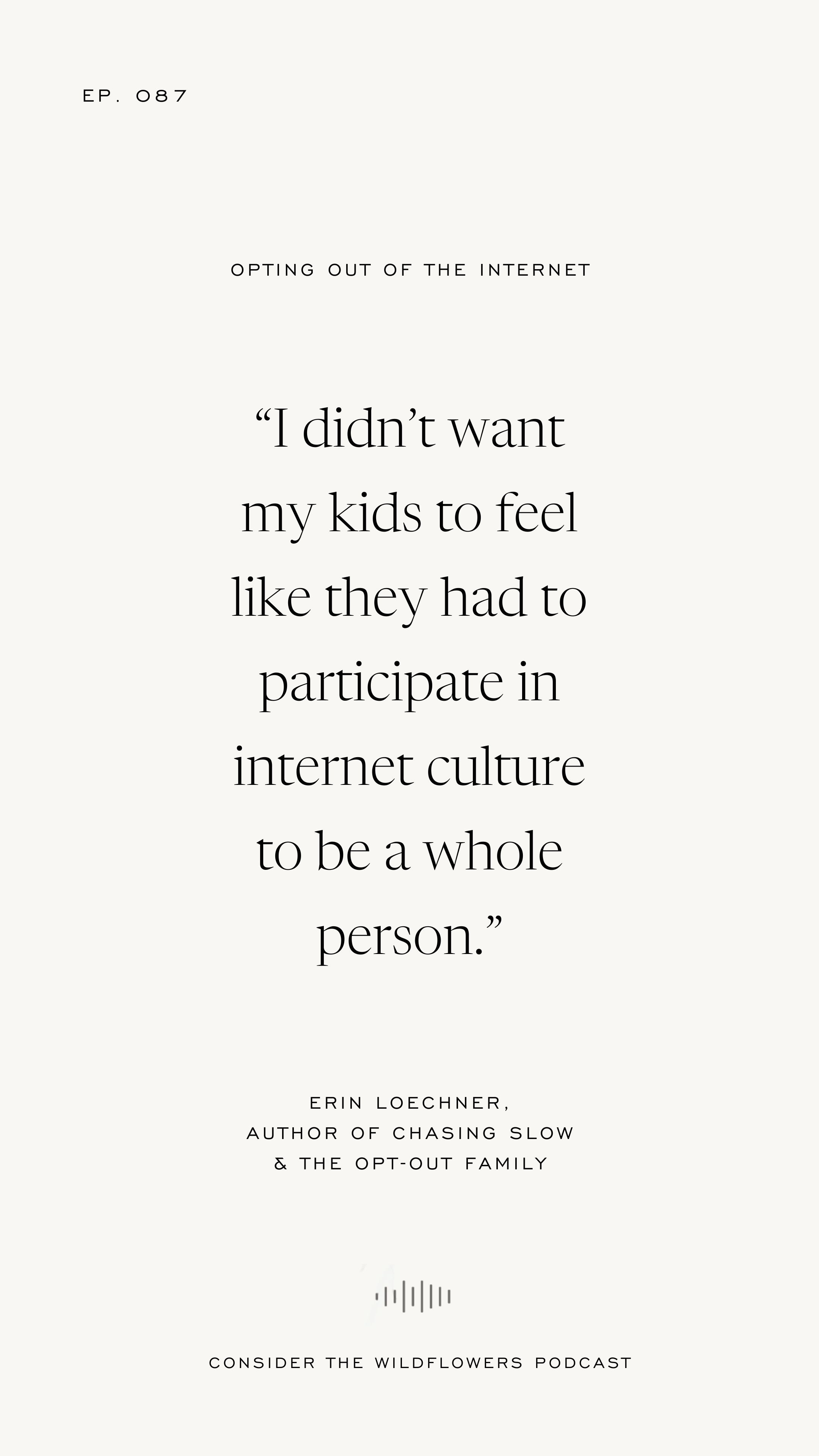 Erin Loechner: From HGTV to Living Tech-Free - shannaskidmore.com