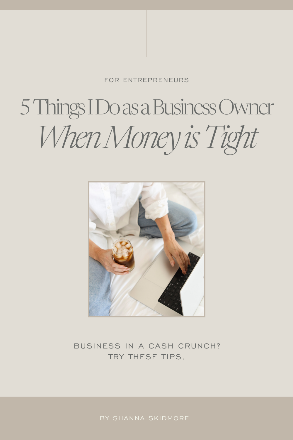 5 Things I Do as a Business Owner When Money is Tight