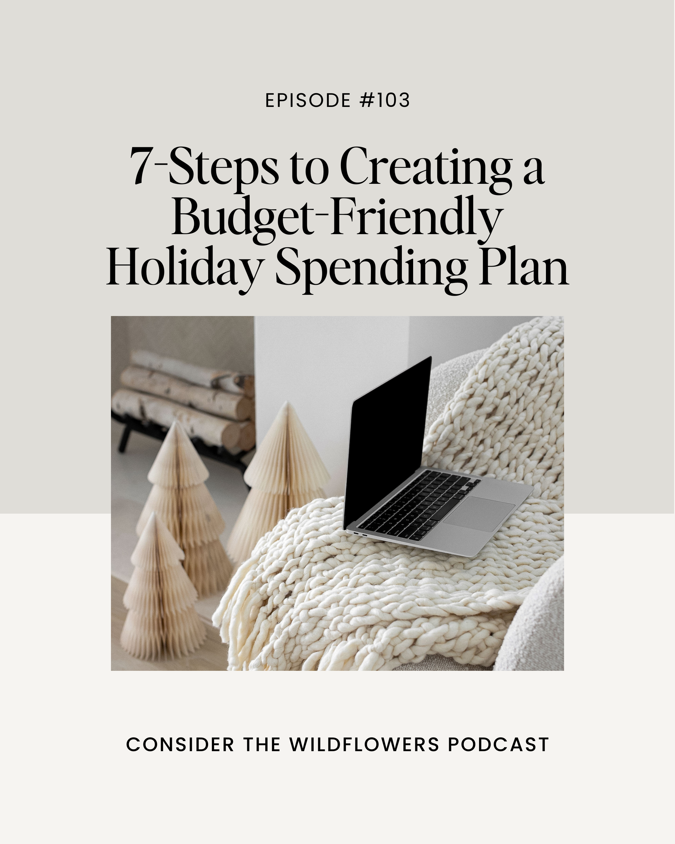 7-Steps to Creating a Budget-Friendly Holiday Spending Plan
