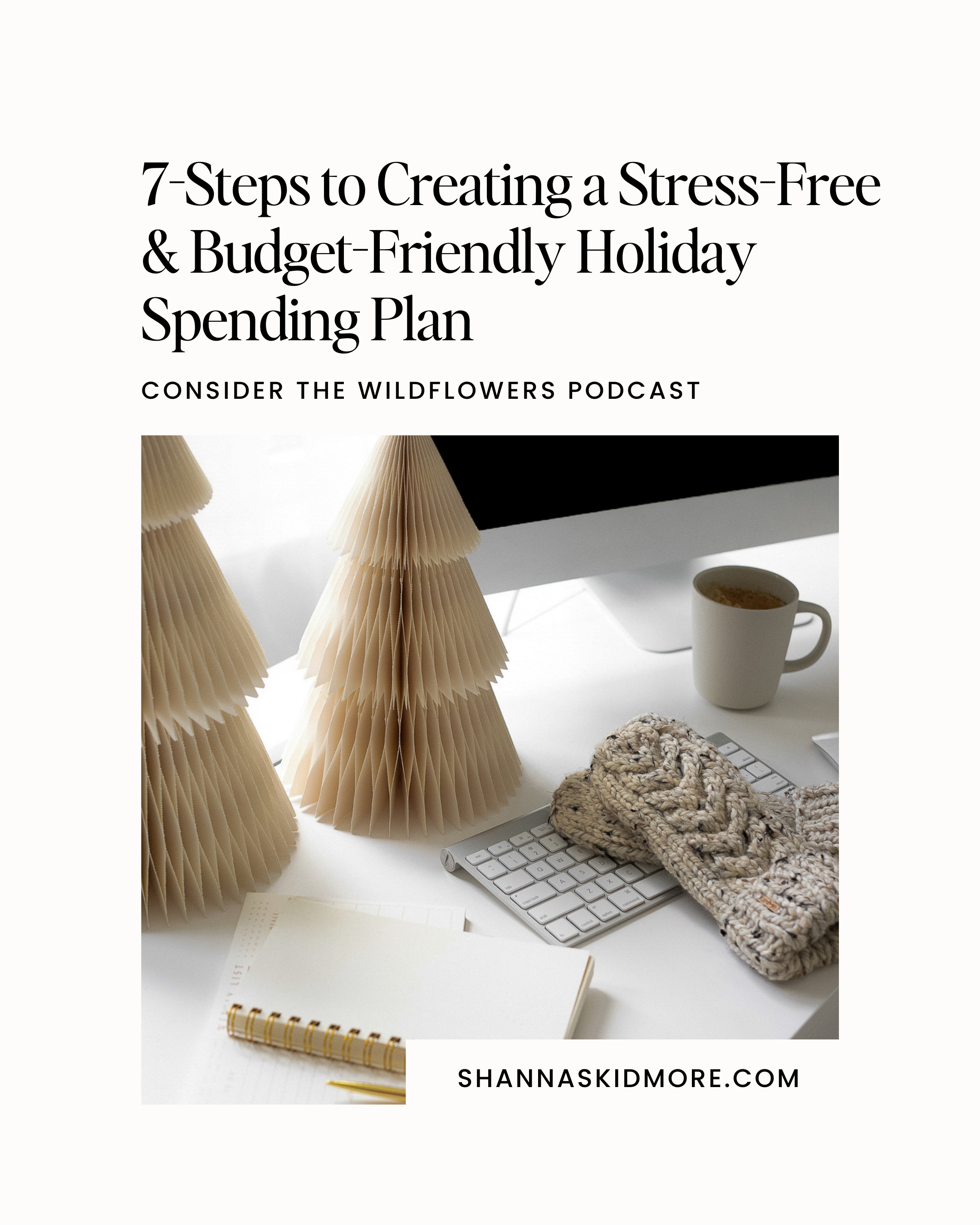 7-Steps to Creating a Budget-Friendly Holiday Spending Plan