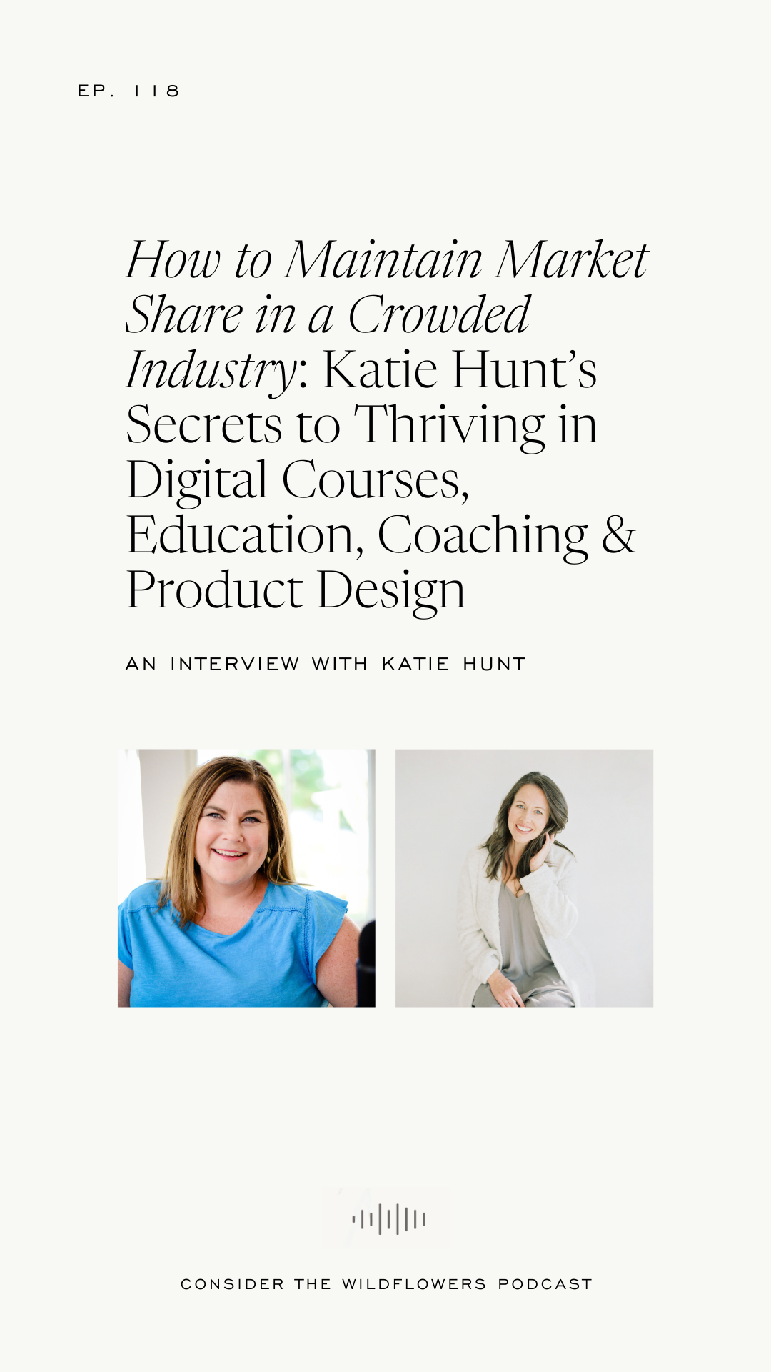 How to Maintain Market Share in a Crowded Industry w. Katie Hunt