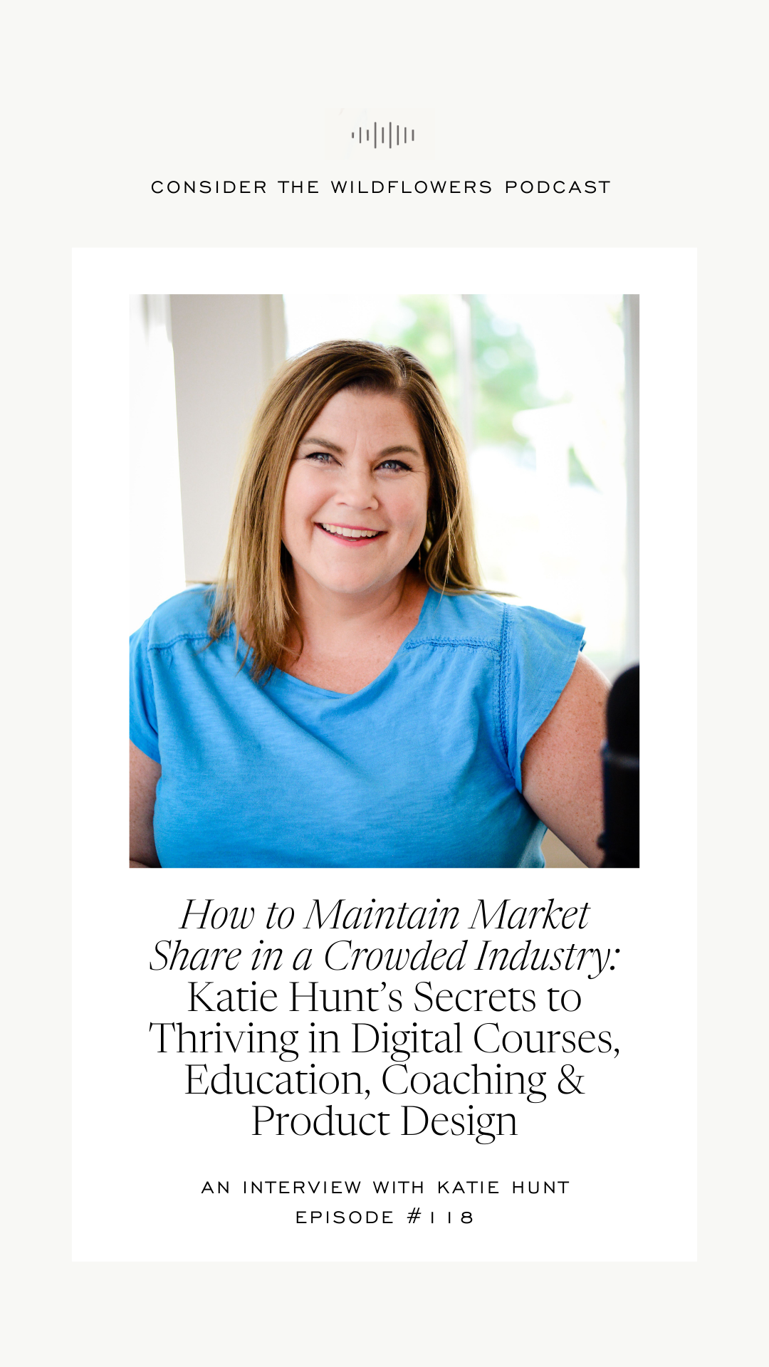 How to Maintain Market Share in a Crowded Industry w. Katie Hunt
