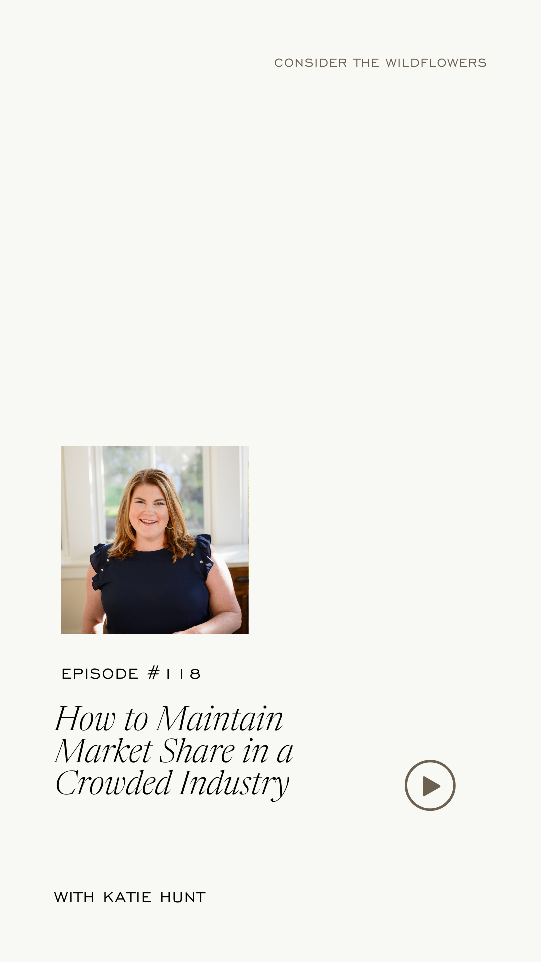 How to Maintain Market Share in a Crowded Industry w. Katie Hunt