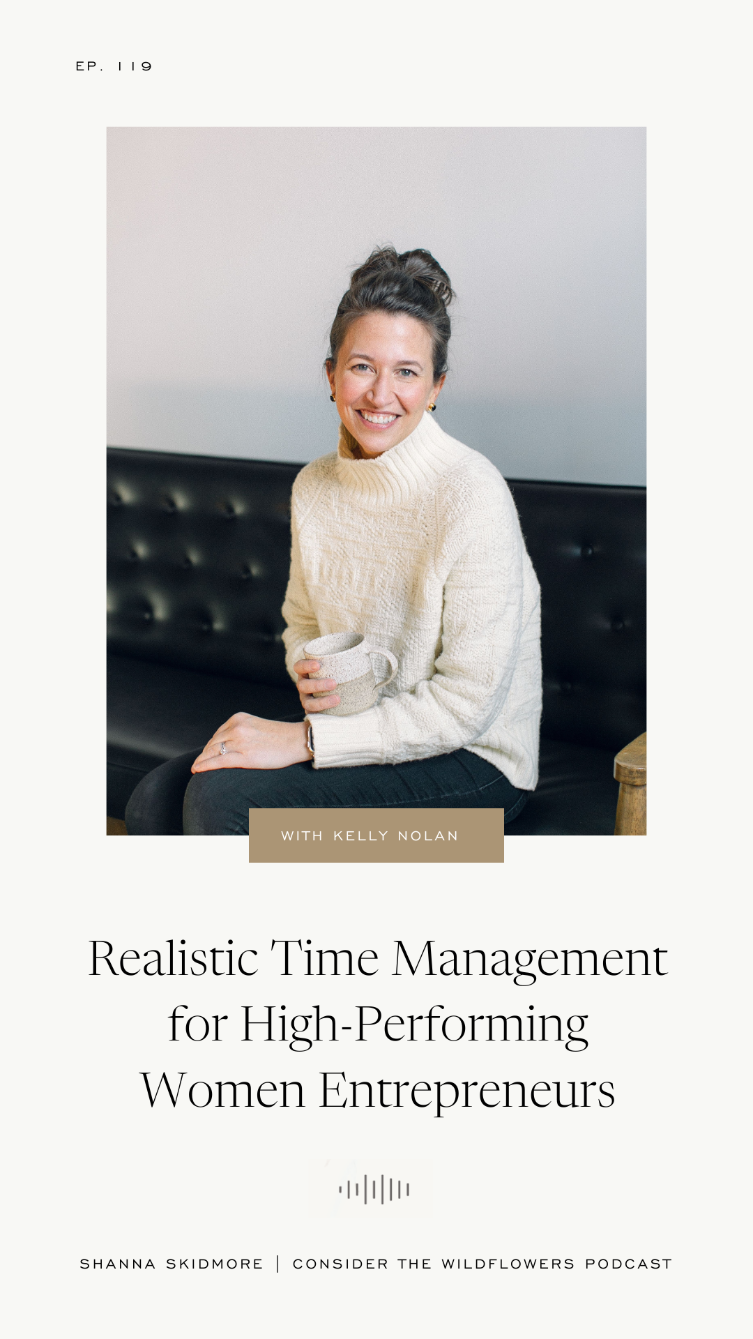 Time Management for High-Performing Women with Kelly Nolan