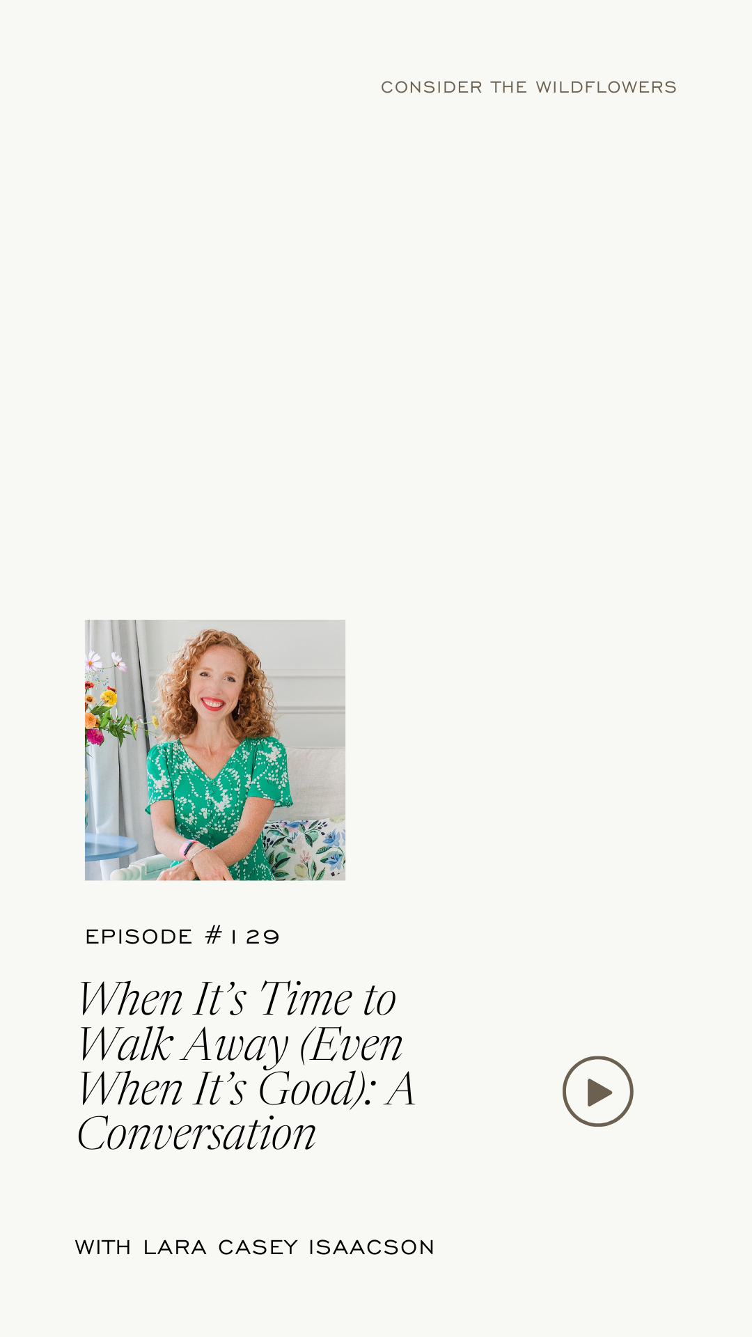 It’s Time to Walk Away (Even If It’s Good) with Lara Casey Isaacson